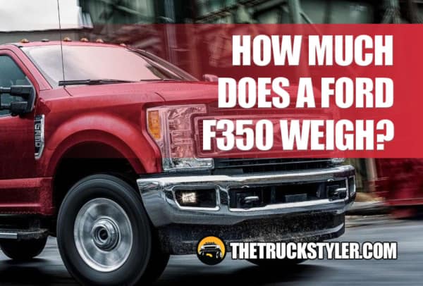 How Much Does A F350 Weight