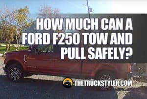 How Much Weight Can a Ford F250 Pull & Tow? Different Years & Models